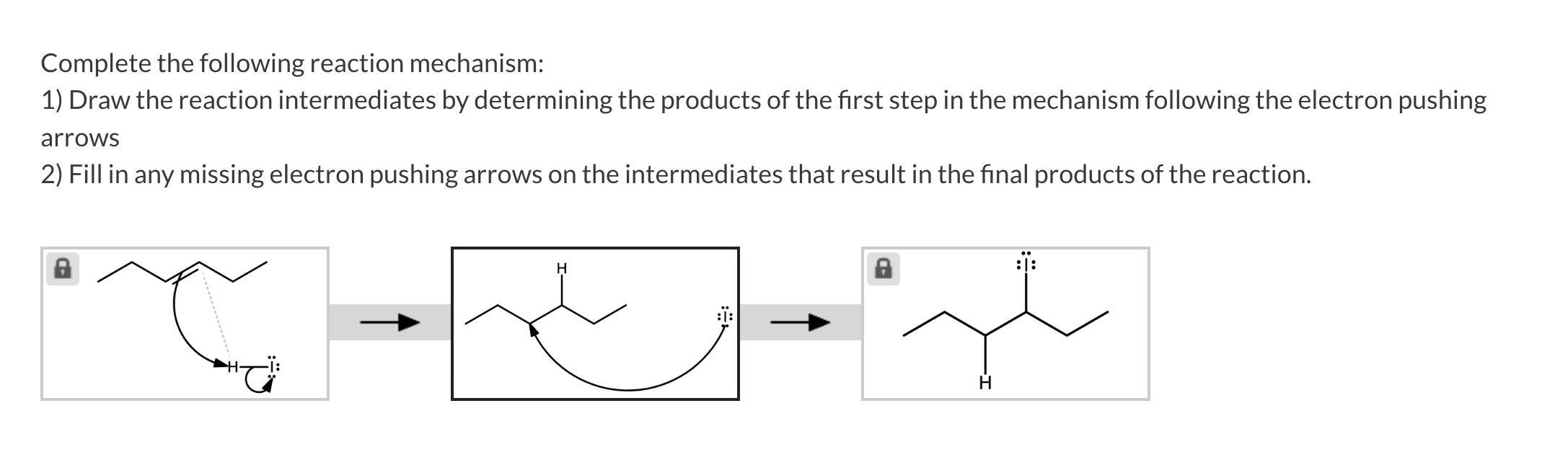 Solved Complete the following reaction mechanism: 1) Draw | Chegg.com
