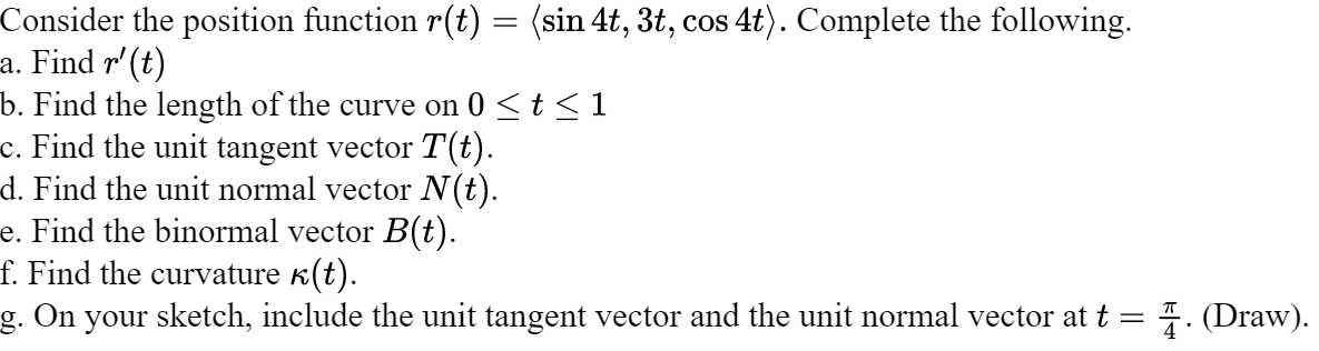 Solved Consider the position function r(t) = (sin 4t, 3t, | Chegg.com