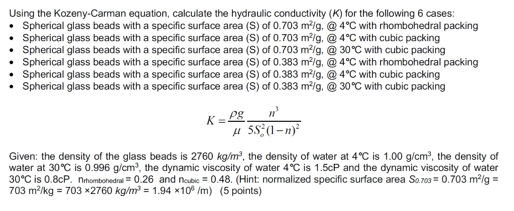 Solved Using the Kozeny-Carman equation, calculate the | Chegg.com