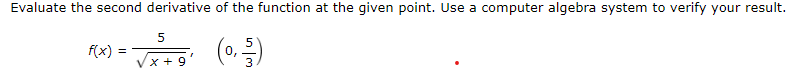 Evaluate the second derivative of the function at the | Chegg.com