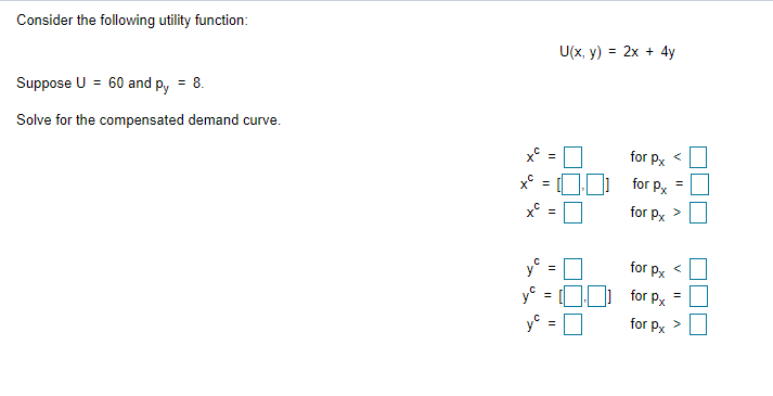 Solved Consider the following utility function: U(x, y) = 2x | Chegg.com