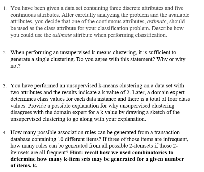 Solved 1. You have been given a data set containing three | Chegg.com