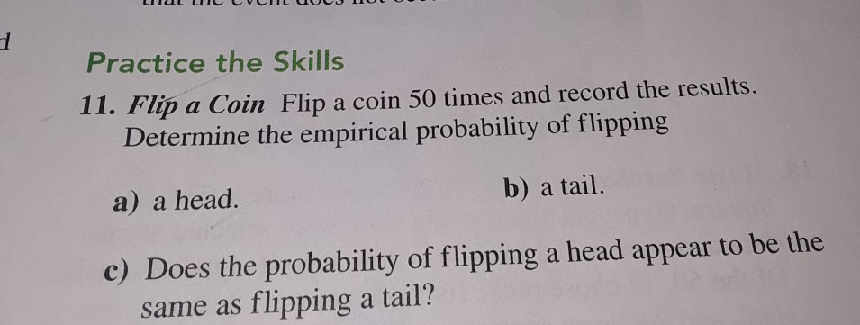 Solved Practice the Skills 11. Flip a Coin Flip a coin 50 | Chegg.com