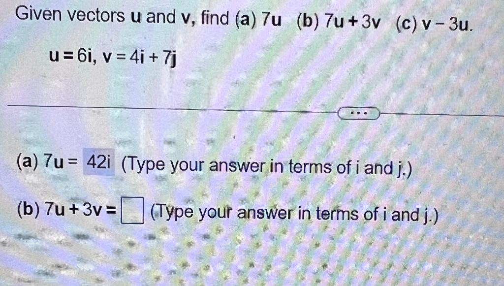 Solved Given vectors u and v, find (a) 7u (b) 7u+3v (c) v−3u | Chegg.com