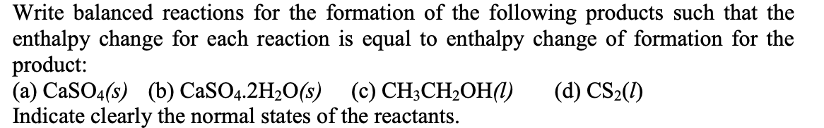 Solved Write balanced reactions for the formation of the | Chegg.com