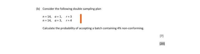 Solved (b) Consider the following double sampling plan n=14, | Chegg.com