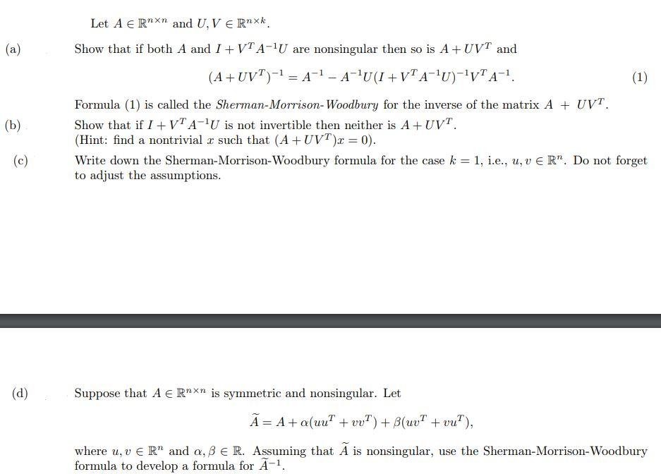Solved Show that if both A and I+VTA−1U are nonsingular then | Chegg.com