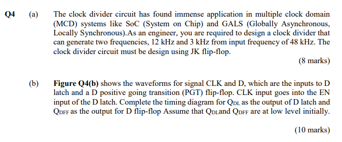 Solved Q4 (a) The clock divider circuit has found immense | Chegg.com
