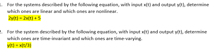 Solved For the systems described by the following equation, | Chegg.com