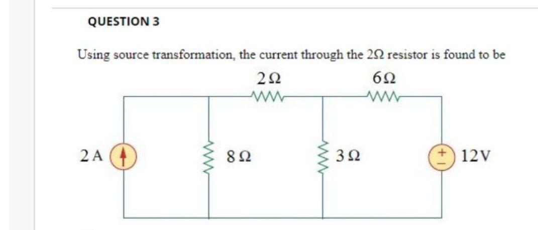 Solved QUESTION 3 Using source transformation, the current | Chegg.com