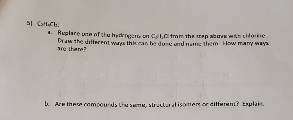 Solved 5) CzH4Cl2: e one of the hydrogens on C2H5Cl from the | Chegg.com