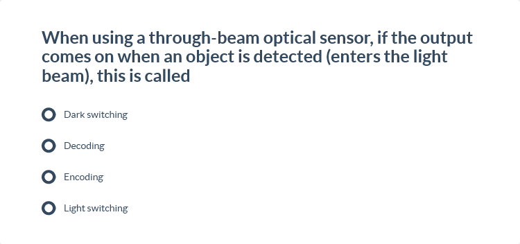 Solved When using a through-beam optical sensor, ﻿if the | Chegg.com