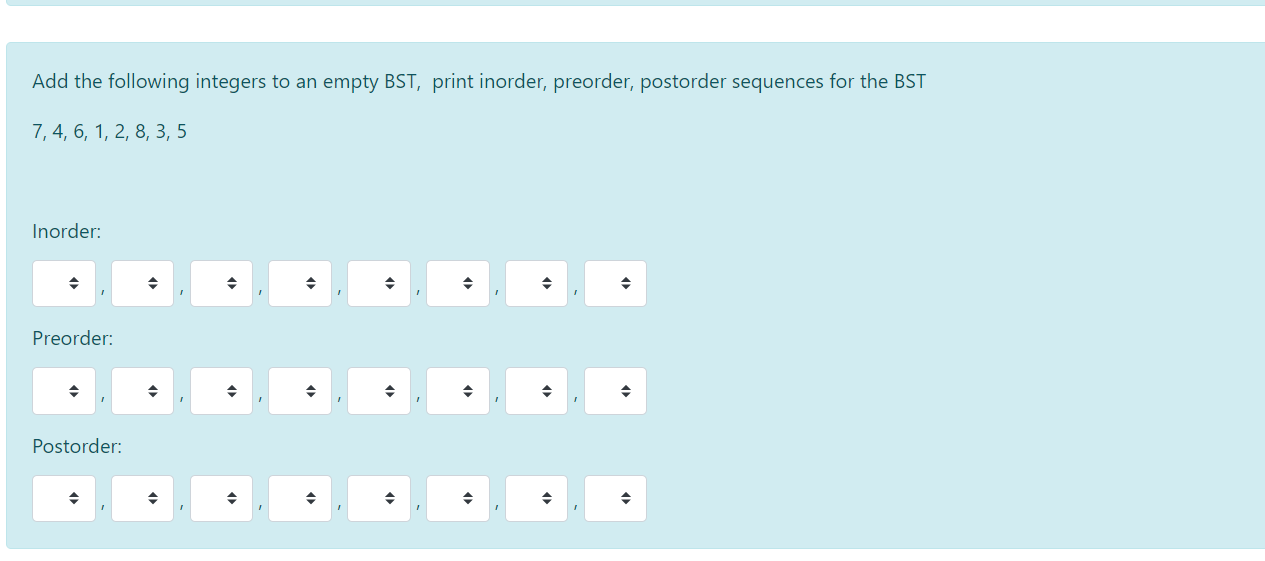 Solved Add the following integers to an empty BST, print | Chegg.com