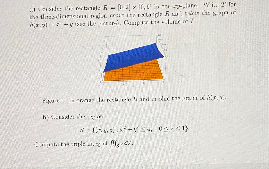 Solved a) Consider the rectangle R = [0, 2] × [0,6) in the | Chegg.com