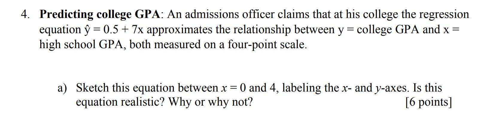 Solved 4. Predicting college GPA: An admissions officer | Chegg.com