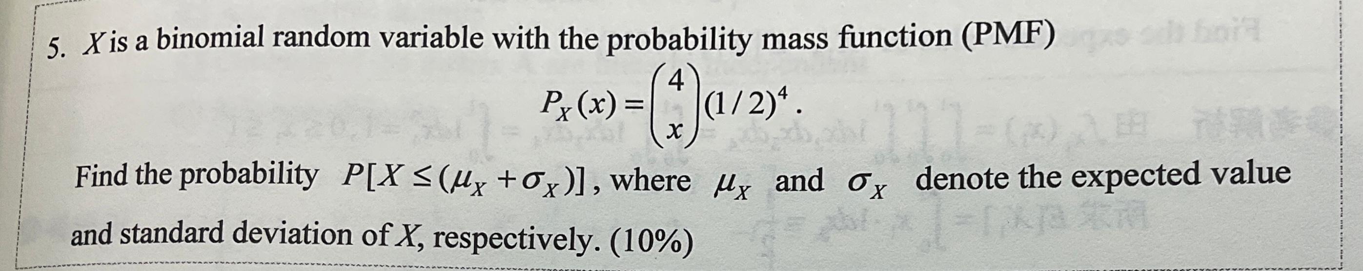 Solved 5. X is a binomial random variable with the | Chegg.com