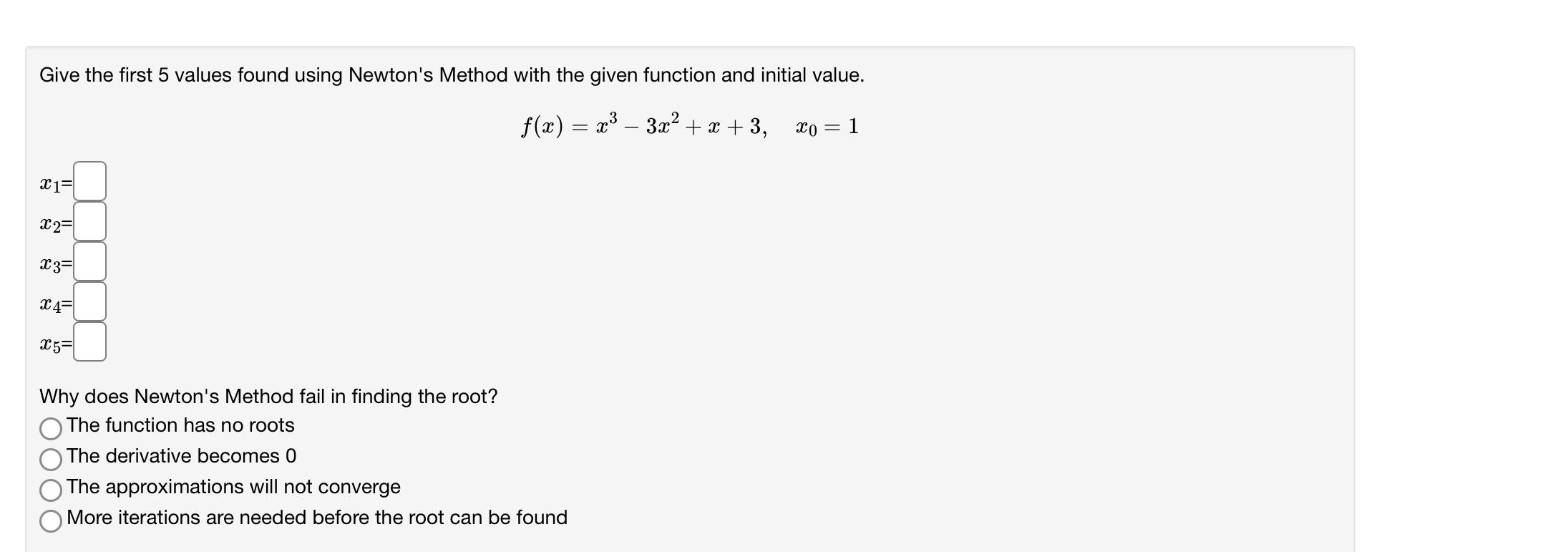 Solved Give The First 5 Values Found Using Newton S Method