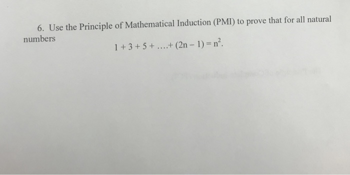 Solved 6. Use the Principle of Mathematical Induction (PMI) | Chegg.com