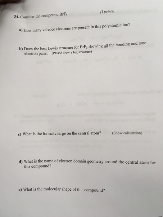 Solved (3 points) 34. Consider the compound BrF a) How many | Chegg.com