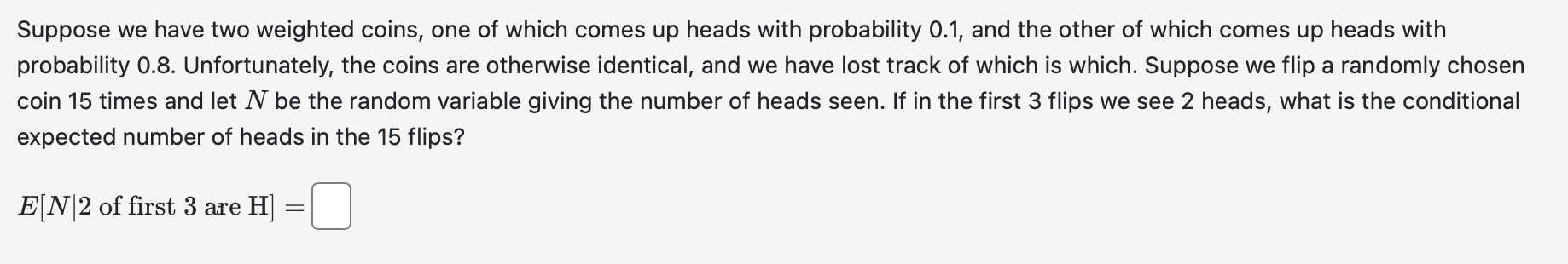 Solved Suppose we have two weighted coins, one of which | Chegg.com