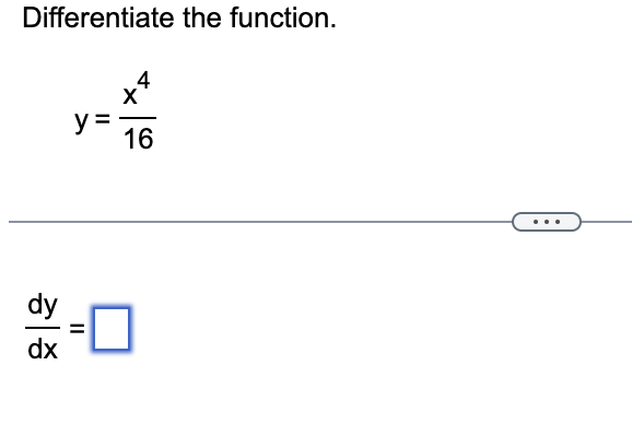 Solved Differentiate the function. y=16x4 dxdy= | Chegg.com