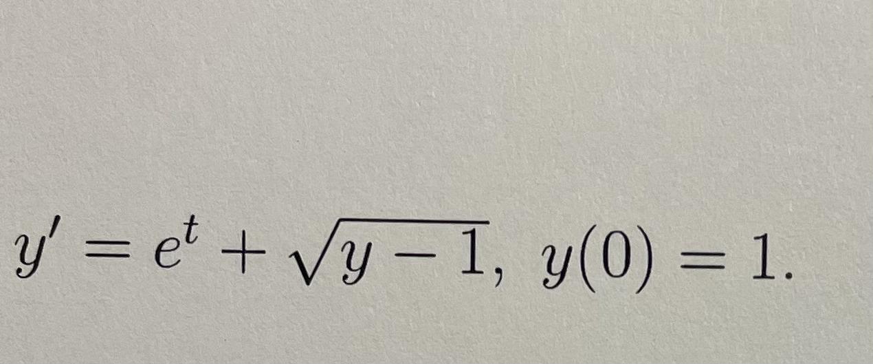 Solved y′=et+y−1,y(0)=1 | Chegg.com
