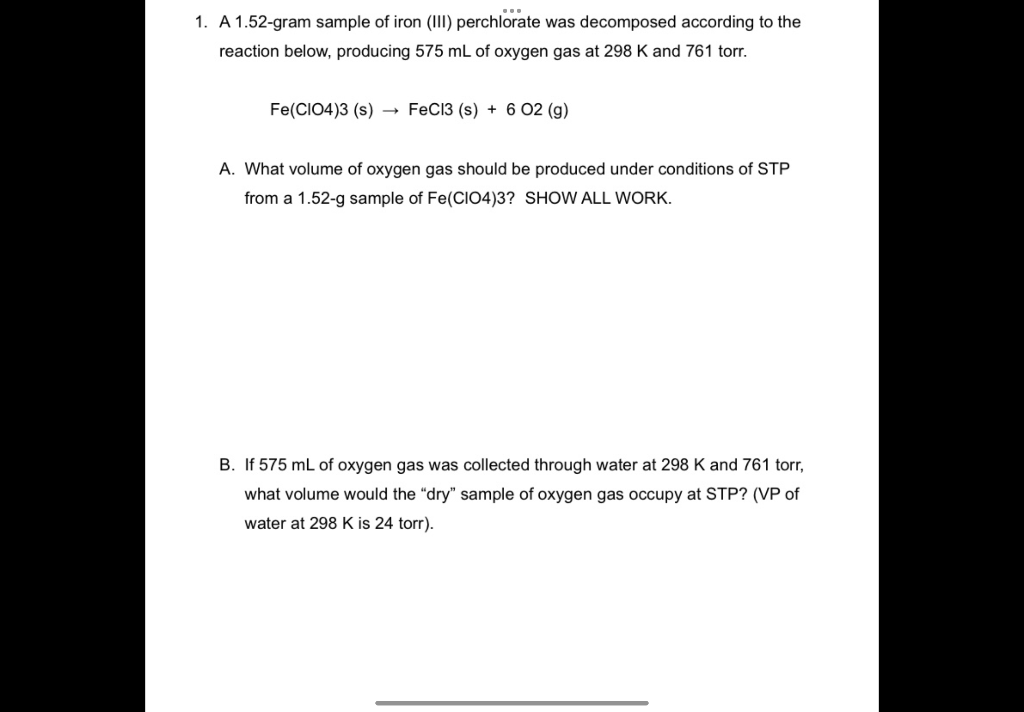 Solved 1. A 1.52-gram sample of iron (III) perchlorate was | Chegg.com
