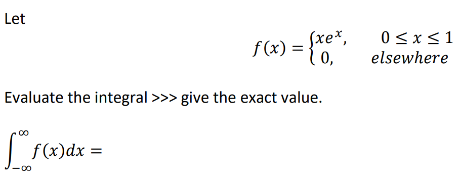 Solved Let F X {xex 0 0≤x≤1 Elsewhere Evaluate The