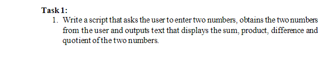 Solved Task 1: 1. Write a script that asks the user to enter | Chegg.com