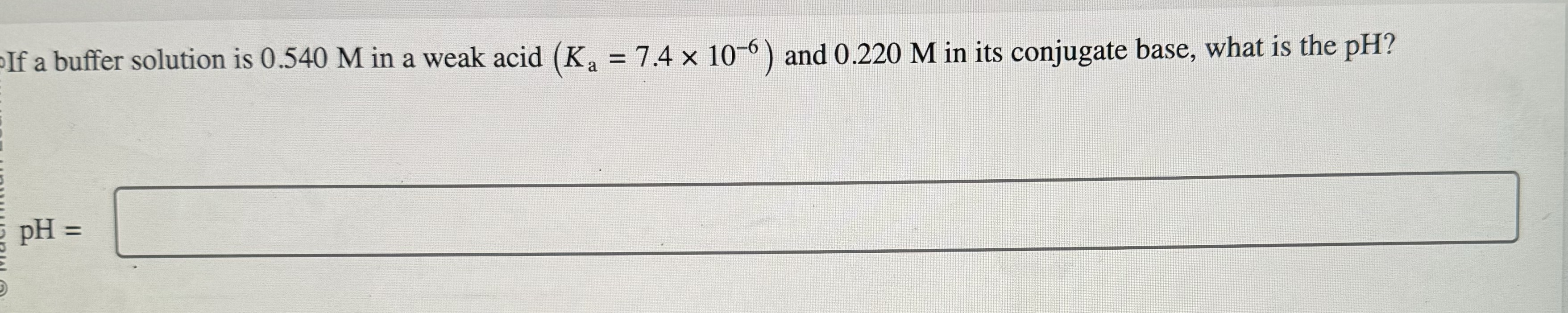 Solved If a buffer solution is 0.540M ﻿in a weak acid | Chegg.com