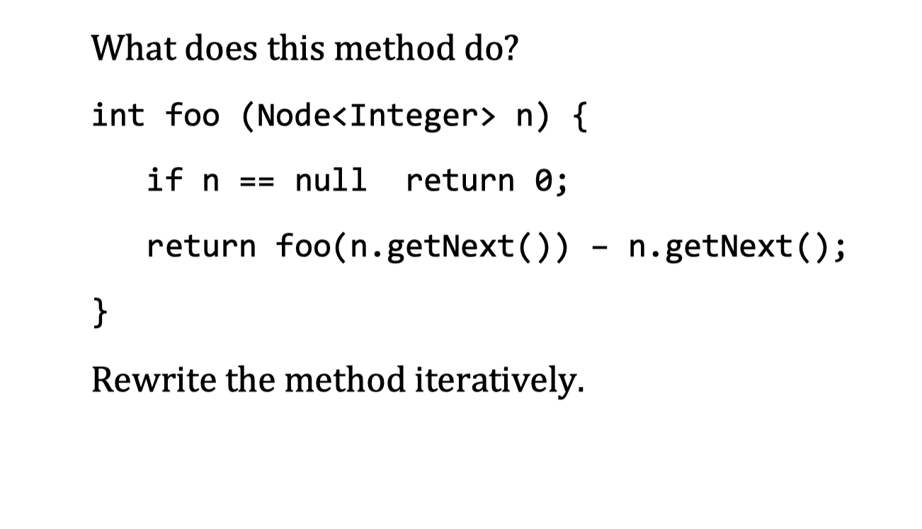 Solved What does this method do? int foo (Node n) { if n == | Chegg.com