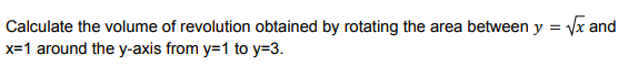 Solved Calculate the volume of revolution obtained by | Chegg.com