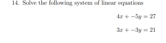 Solved 14. Solve the following system of linear equations 4x | Chegg.com