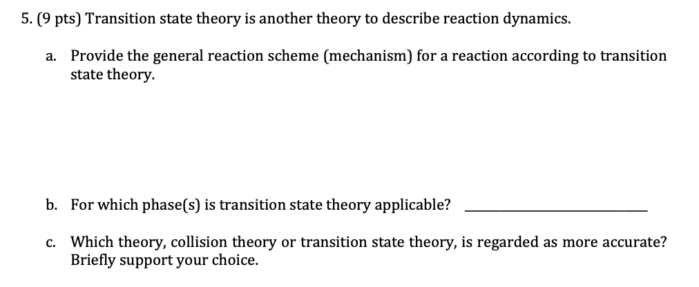 Solved 5. (9 pts) Transition state theory is another theory | Chegg.com