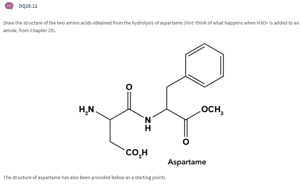 Solved DQ28.12 Draw the structure of the two amino acids | Chegg.com