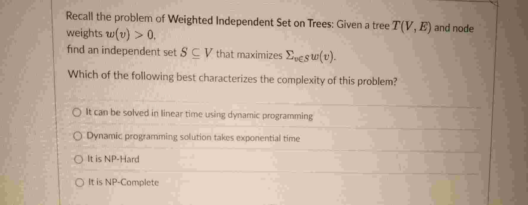 Solved Recall the problem of ﻿Weighted Independent Set on | Chegg.com