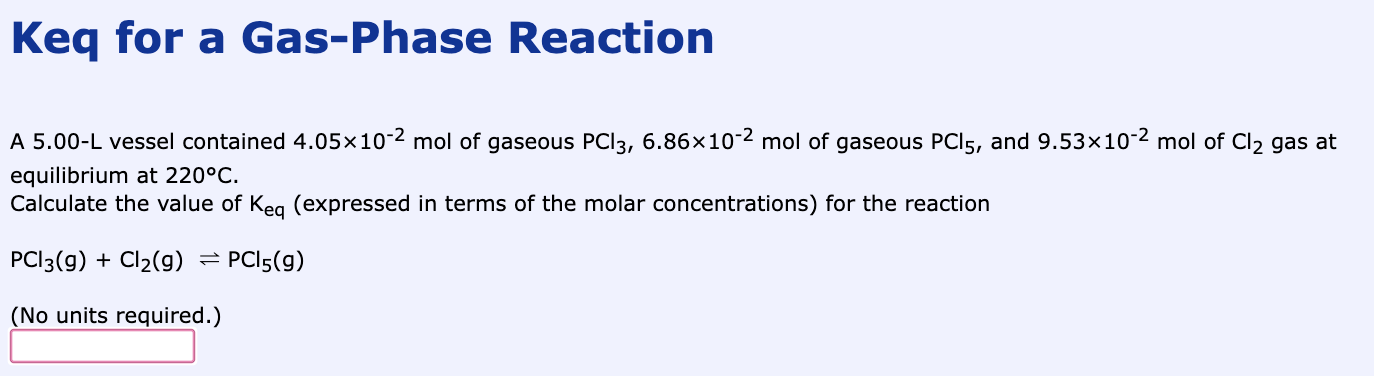 Solved Keq for a Gas-Phase Reaction equilibrium at 220∘C. | Chegg.com