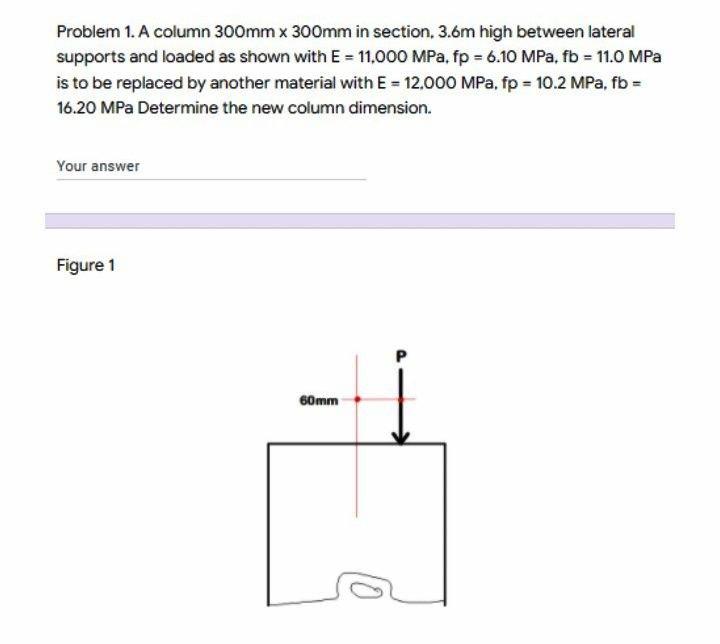 Solved Problem 1. A column 300mm x 300mm in section, 3.6m | Chegg.com