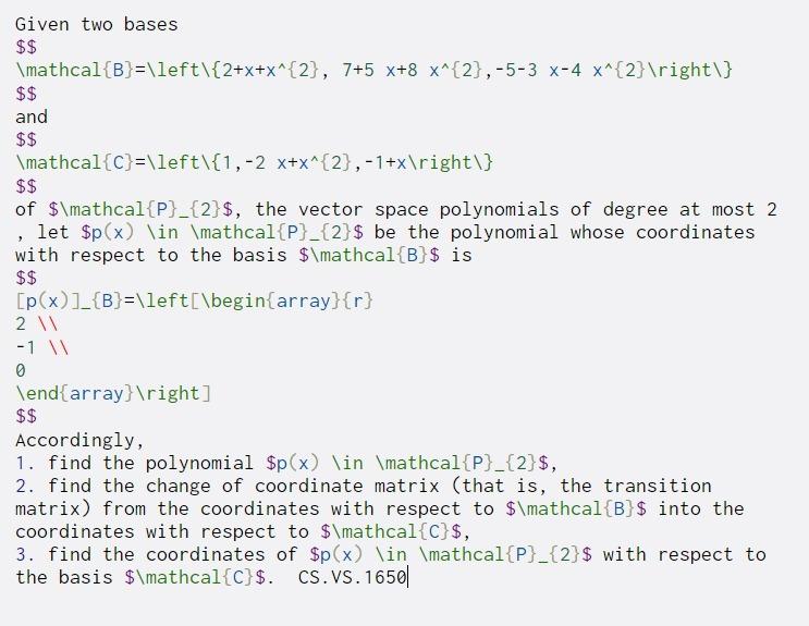 Solved Given two bases $$ \mathcal{B}=\left\{2+x+x^{2}, 7+5 | Chegg.com
