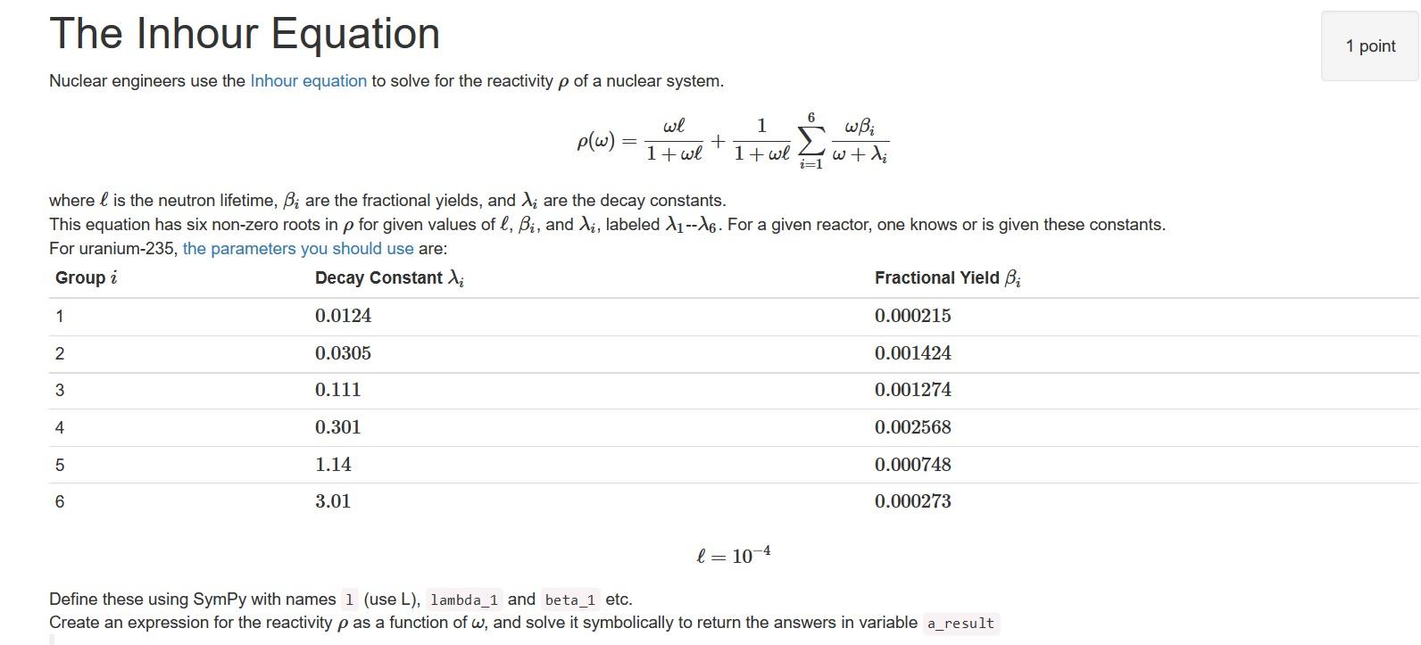 The Inhour Equation 1 point Nuclear engineers use the | Chegg.com