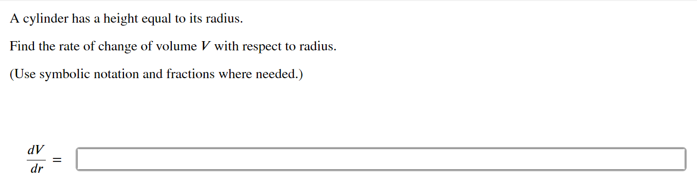 Solved A cylinder has a height equal to its radius. Find the | Chegg.com