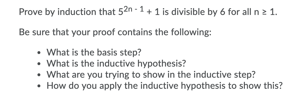 Solved Prove by induction that 52n - 1 + 1 is divisible by 6 | Chegg.com