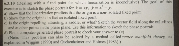 Solved (Dealing with a fixed point for which linearization | Chegg.com