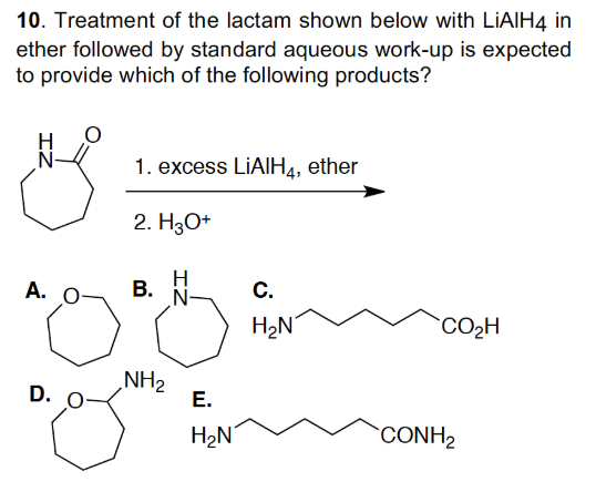 Solved 10. Treatment of the lactam shown below with LiAIH4 | Chegg.com