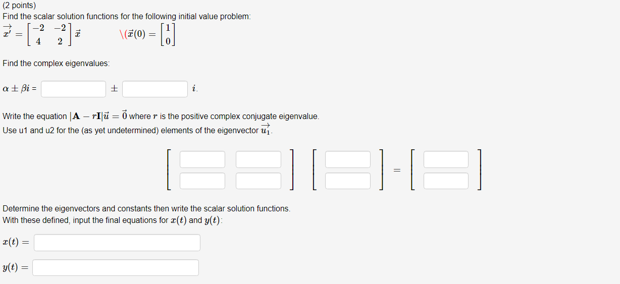 Solved (2 points) Find the scalar solution functions for the | Chegg.com