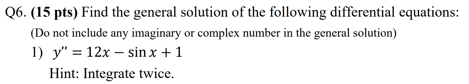 Solved Q6. (15 pts) Find the general solution of the | Chegg.com