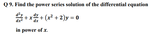 Solved Find the power series solution of the differential | Chegg.com