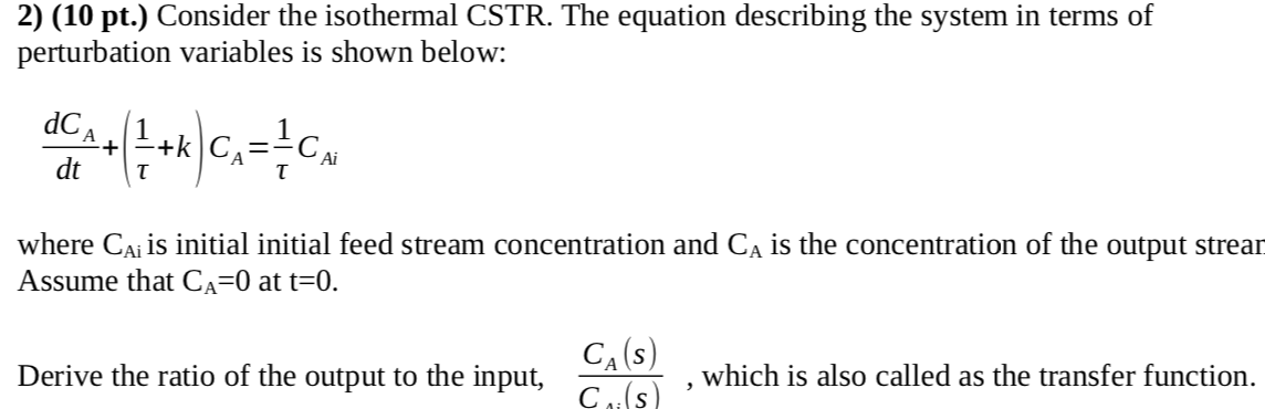 Solved Consider the isothermal CSTR. The equation describing | Chegg.com