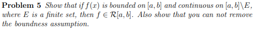 Solved Problem 5 Show that if f(x) is bounded on [a,b] and | Chegg.com
