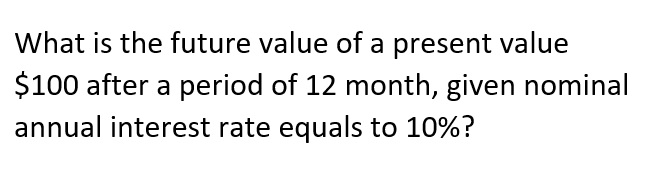 Solved What is the future value of a present value$100 | Chegg.com